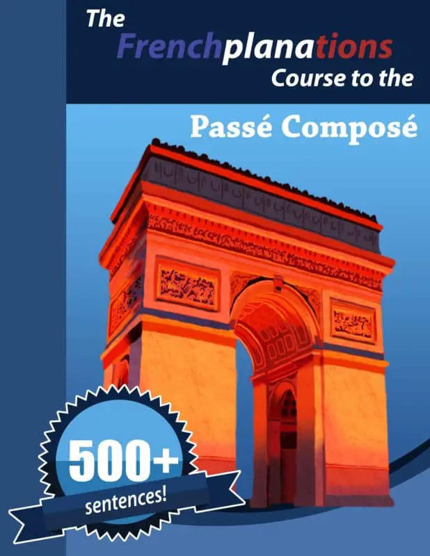Best Passé Composé French Grammar Course [500 Sentences]