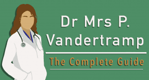 DR MRS P. VANDERTRAMP - The Complete Guide