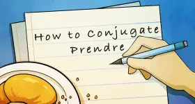 How to Conjugate the French Verb Prendre - Frenchplanations